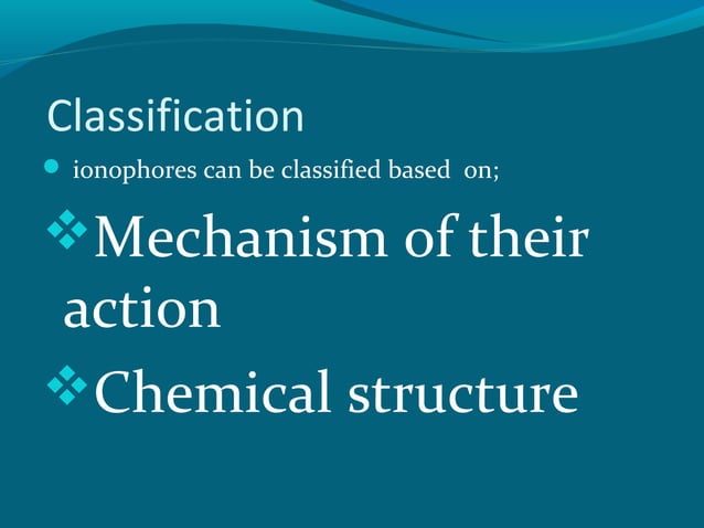 Ionophores | PPT | Chemistry | Science