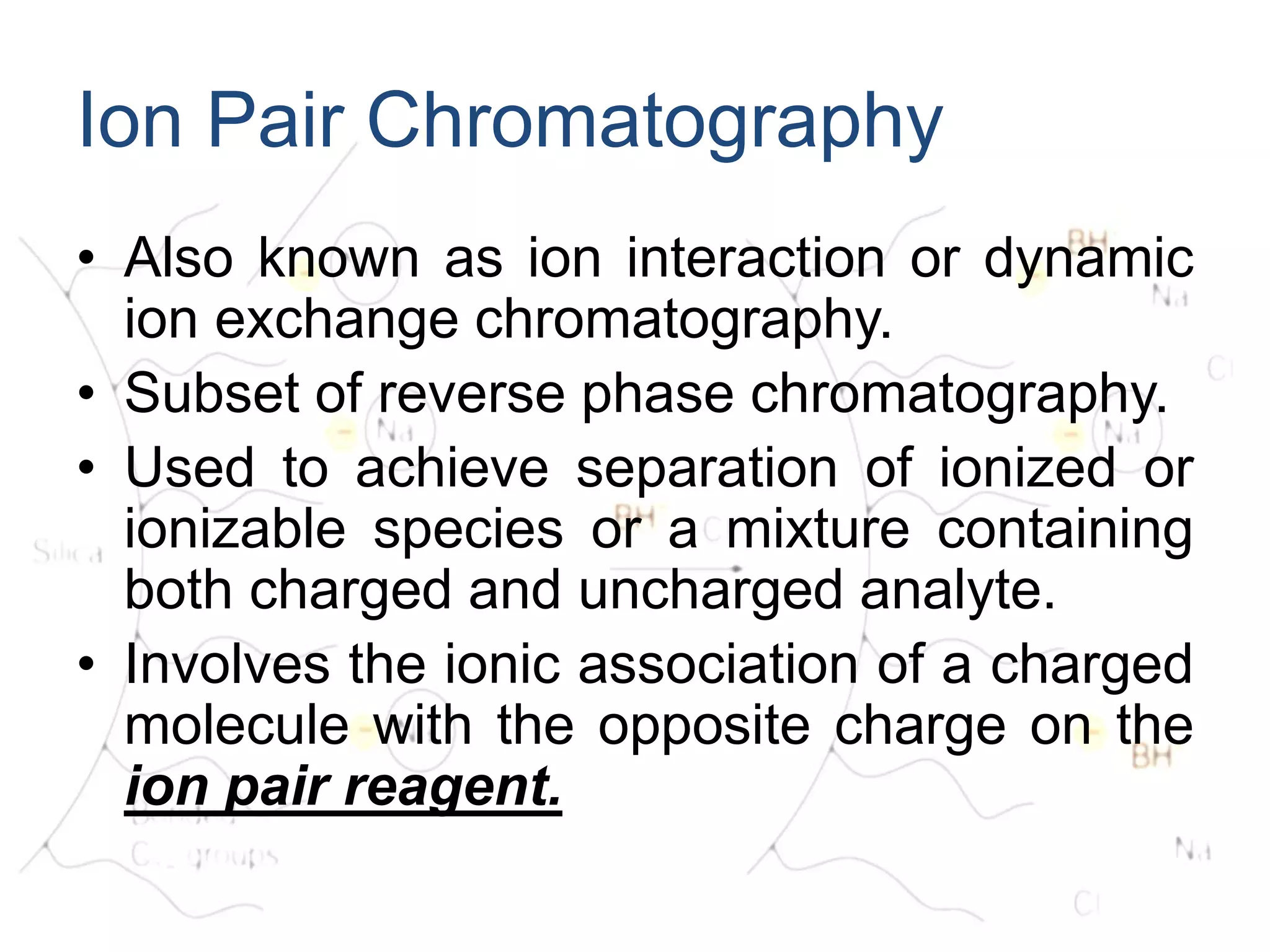 Ion pair chromatography for pharmacy students | PPTX