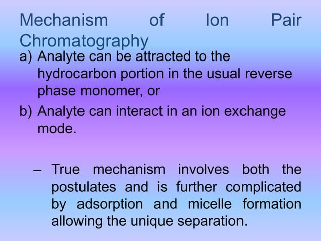 Ion pair chromatography for pharmacy students | PPT