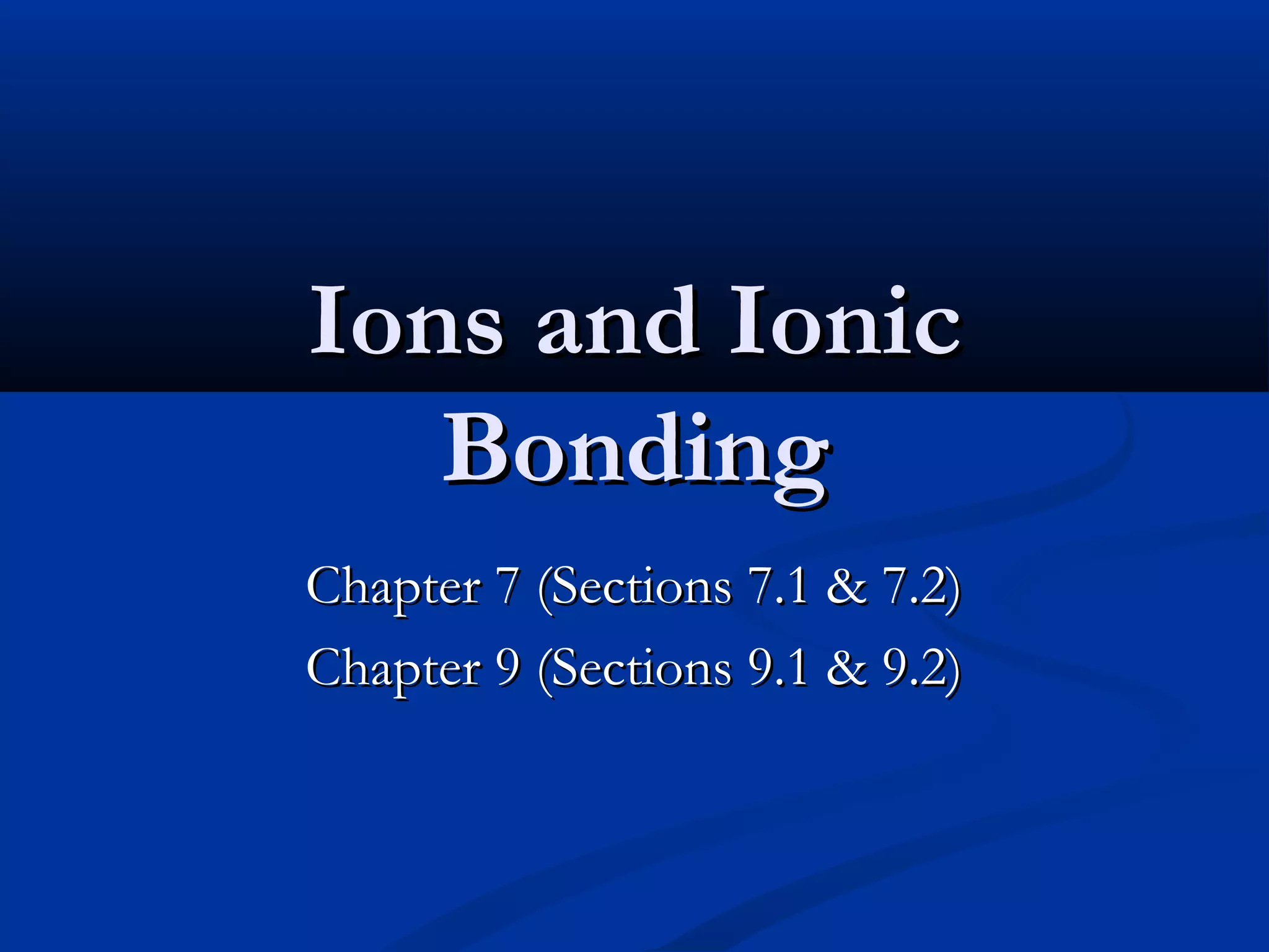 Ions and Ionic Bonding | PPT
