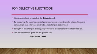 ION SELECTIVE ELECTRODES (Intrumental techniques)(1).pptx