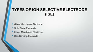 Ion selective electrodes(ise) | PPTX