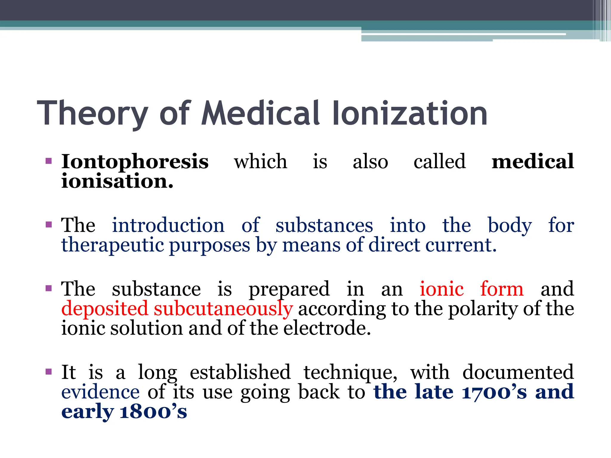 Iontophoresis and its uses in medicine.ppt