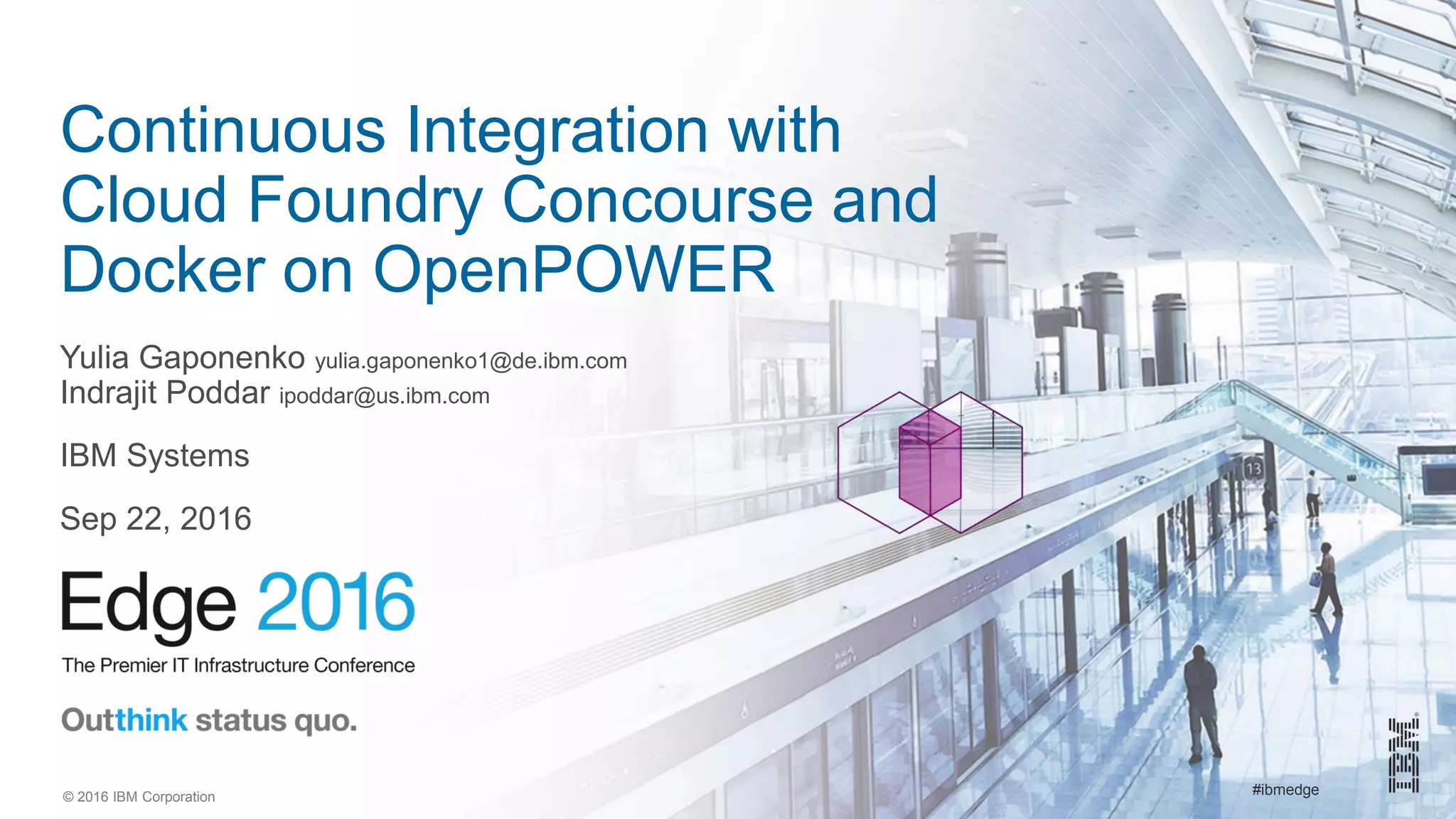 Continuous Integration with Cloud Foundry Concourse and Docker on OpenPOWER | PPT