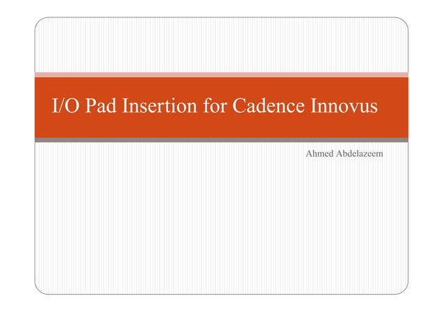 IO Pad Insertion.pdf | Operating Systems | Computer Software and Applications