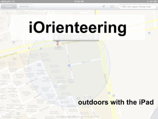 iOrienteering | PPT | Tablets and E-readers | Consumer Electronics