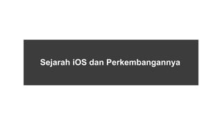 Sejarah dan Perkembangan iOS | PDF