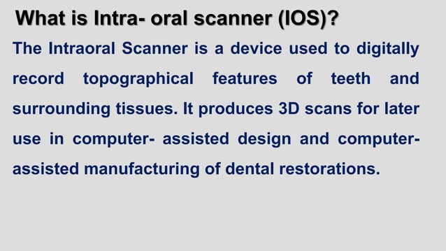 Applications Of Intra- Oral Scanners( IOS) In Crown And Bridge.pptx | 3 ...