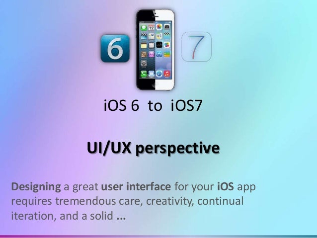 I os 6 to ios7 User Interface Perspective