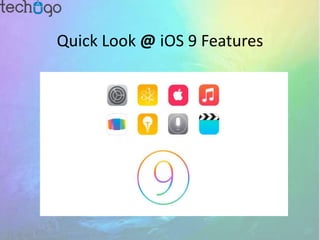 iOS 9 - New Features at a Glance | PPT