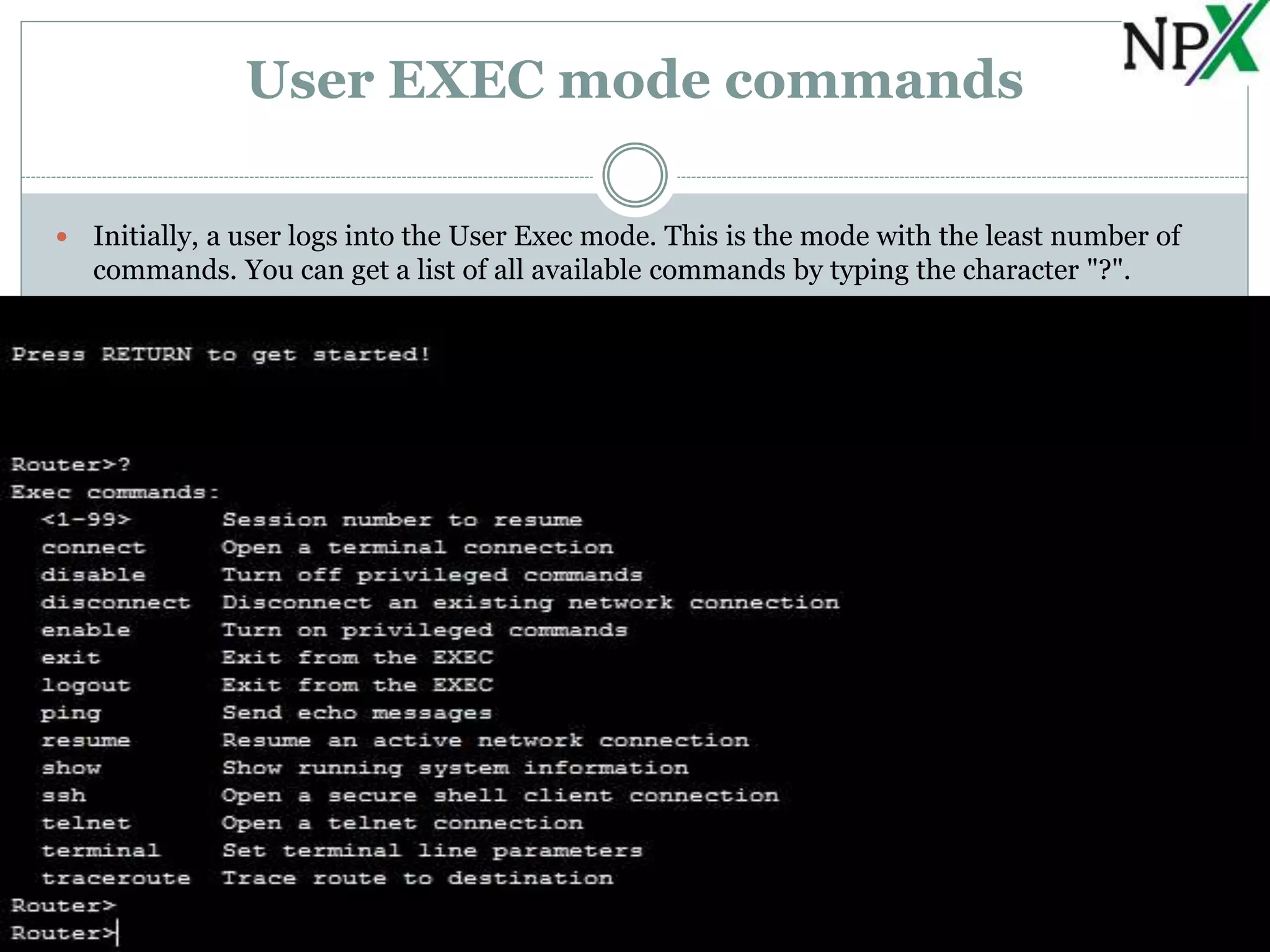 IOS command modes | PPTX | Operating Systems | Computer Software and Applications