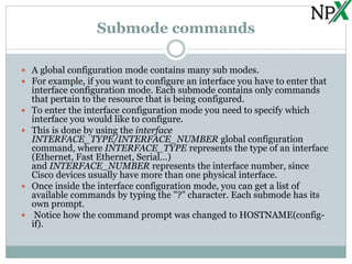 IOS command modes | PPTX | Operating Systems | Computer Software and Applications