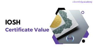 IOSH Certificate Value | The Knowledge Academy | PDF