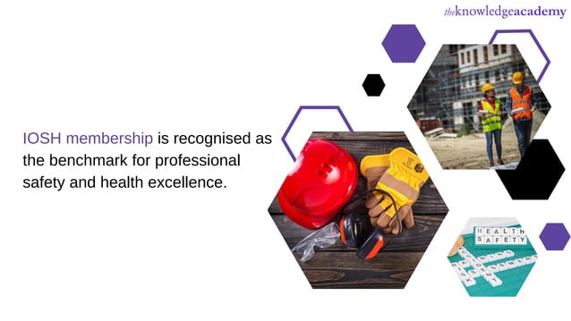 IOSH Membership and its Levels | The Knowledge Academy | PDF