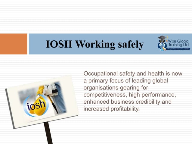 Iosh working safely | PPTX | Vocational Training | Careers