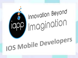 Ios mobile developers | PPT