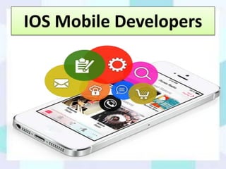 Ios mobile developers | PPT