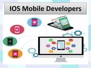 Ios mobile developers | PPT