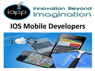 Ios mobile developers | PPT