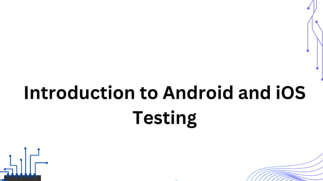 Ios Vs Android Mobile App Testing Guide Ppt