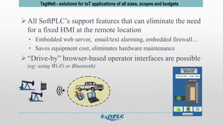 IoT implementation with InduSoft Web Studio and TagWell from SoftPLC: SoftPLC Presentation | PPT