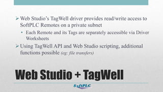 IoT implementation with InduSoft Web Studio and TagWell from SoftPLC: SoftPLC Presentation | PPT