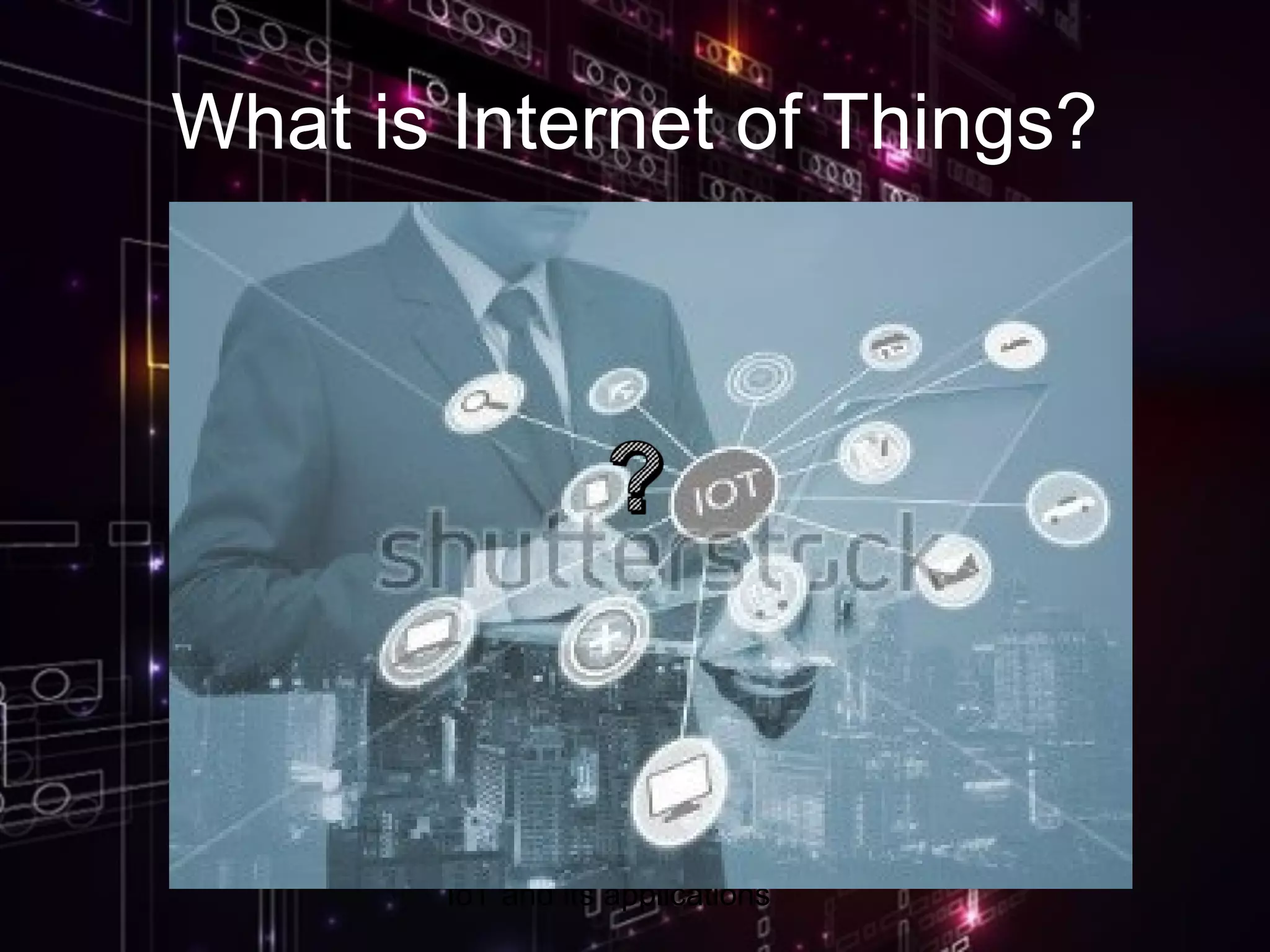 Internet of Things and its Applications | PPT