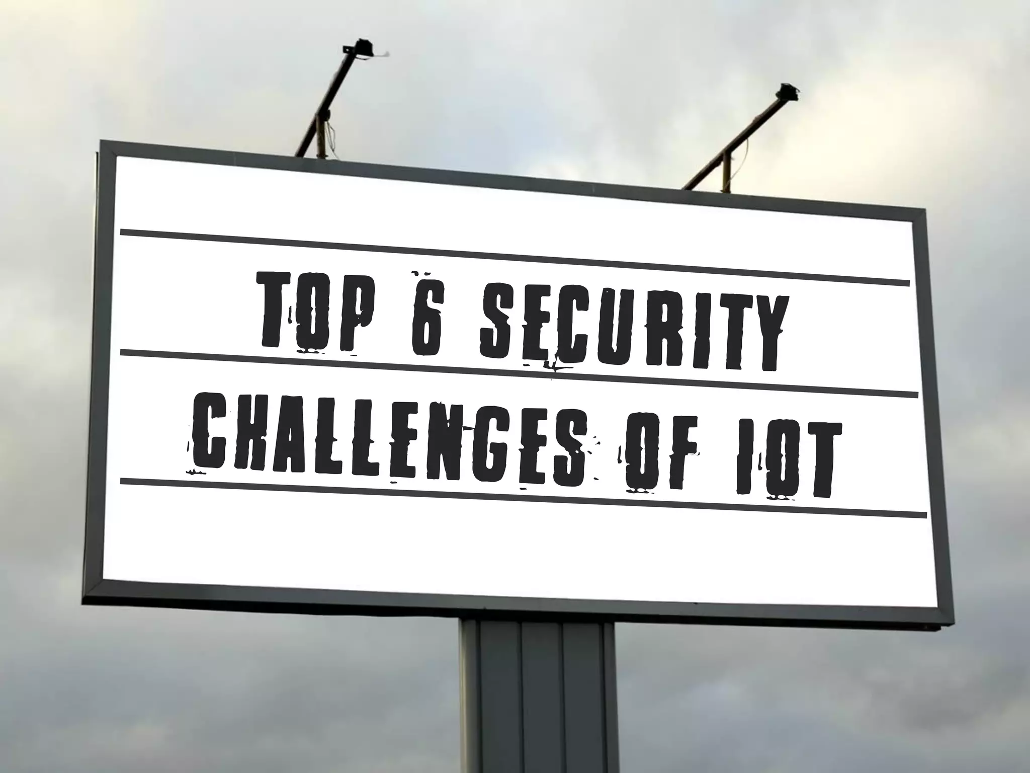 TOP 6 Security Challenges of Internet of Things | PPT