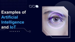 Artificial intelligence and Iot | PPTX