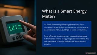 An IoT Based Smart Energy Meter Presentation | PPTX