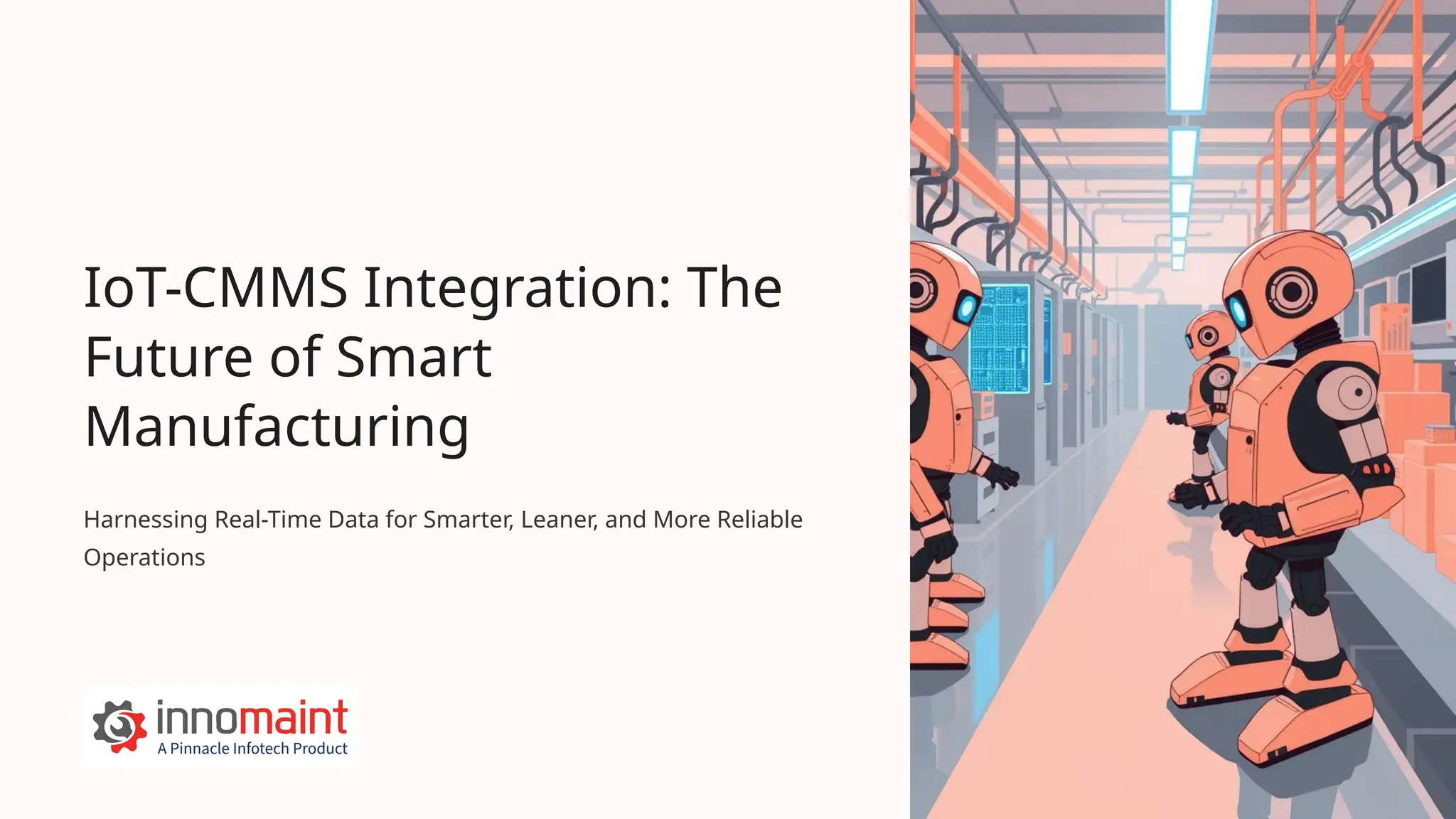 Transforming Manufacturing Operations with IoT-CMMS Integration | PPTX