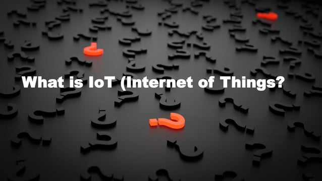 Internet of Things (IoT) in a nutshell | PPT