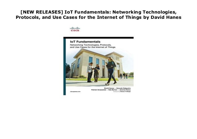 [new Releases] Iot Fundamentals Networking Technologies Protocols And Use Cases For The