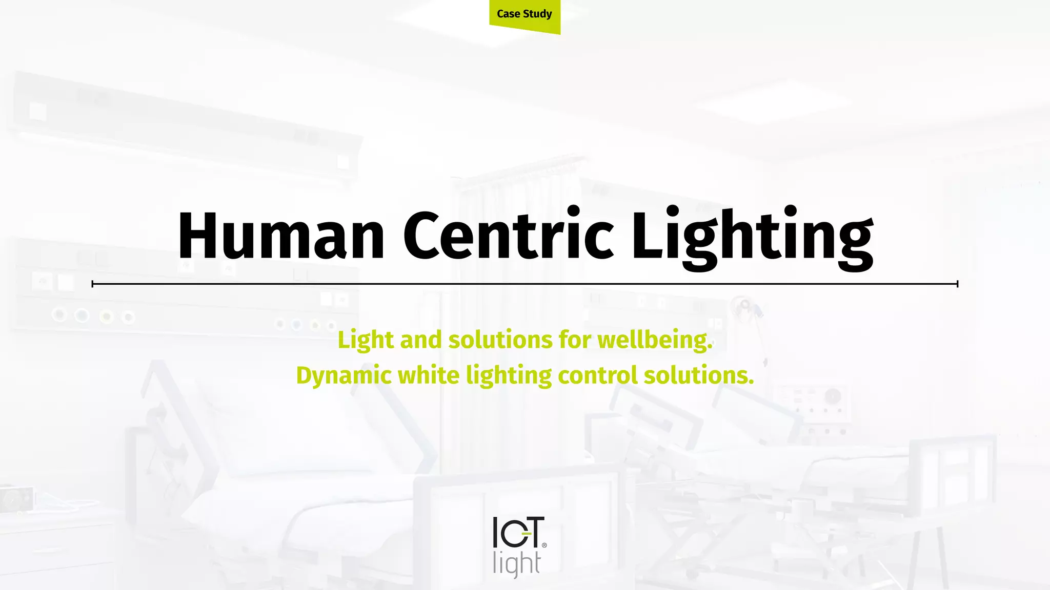 Human Centric Lighting - Light and solutions for wellbeing. Dynamic ...