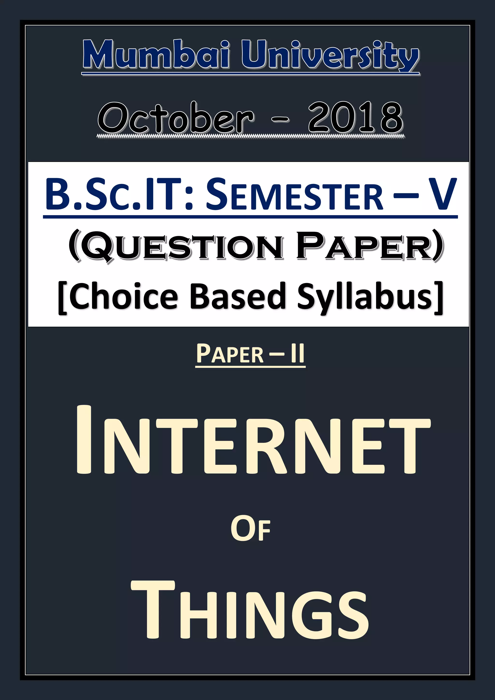 Internet Of Things (Question Paper) [October – 2018 | Choice Based ...