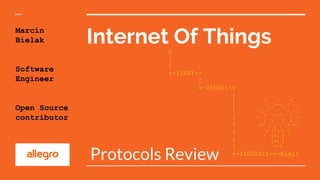 Internet of Things - protocols review (MeetUp Wireless & Networks, Poznań 21.02.2018) | PPT