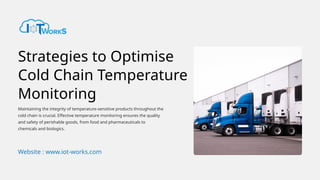 Strategies to Optimise Cold Chain Temperature Monitoring | PPTX