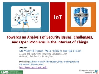 Towards an Analysis of Security Issues, Challenges, and Open Problems in the Internet of Things ...