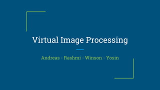 IoT - Virtual Image Processing (VIP) | PPT