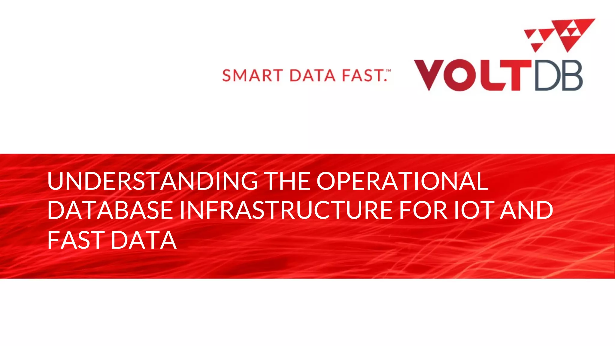 Understanding the Operational Database Infrastructure for IoT and Fast ...