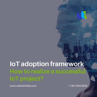 IoT Adoption Framework. How to Realize a Successful IoT Project? | PDF ...