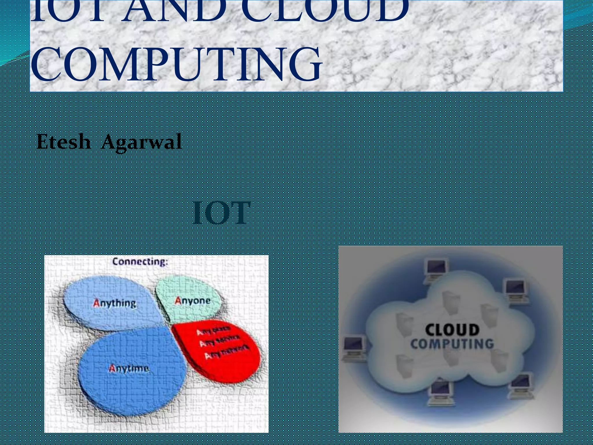 Iot and cloud computing | PPTX
