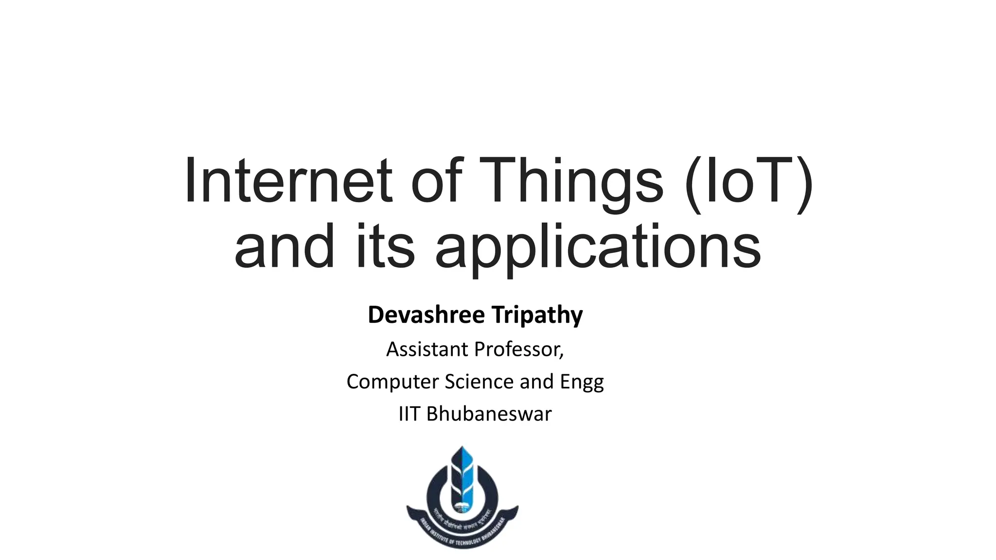 IoT and its applications ..presentation on the latest emerging ...