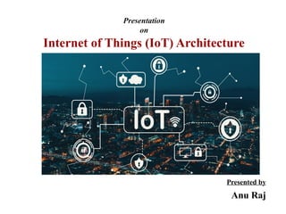 Internet of things Architecture in iot with components | PPT