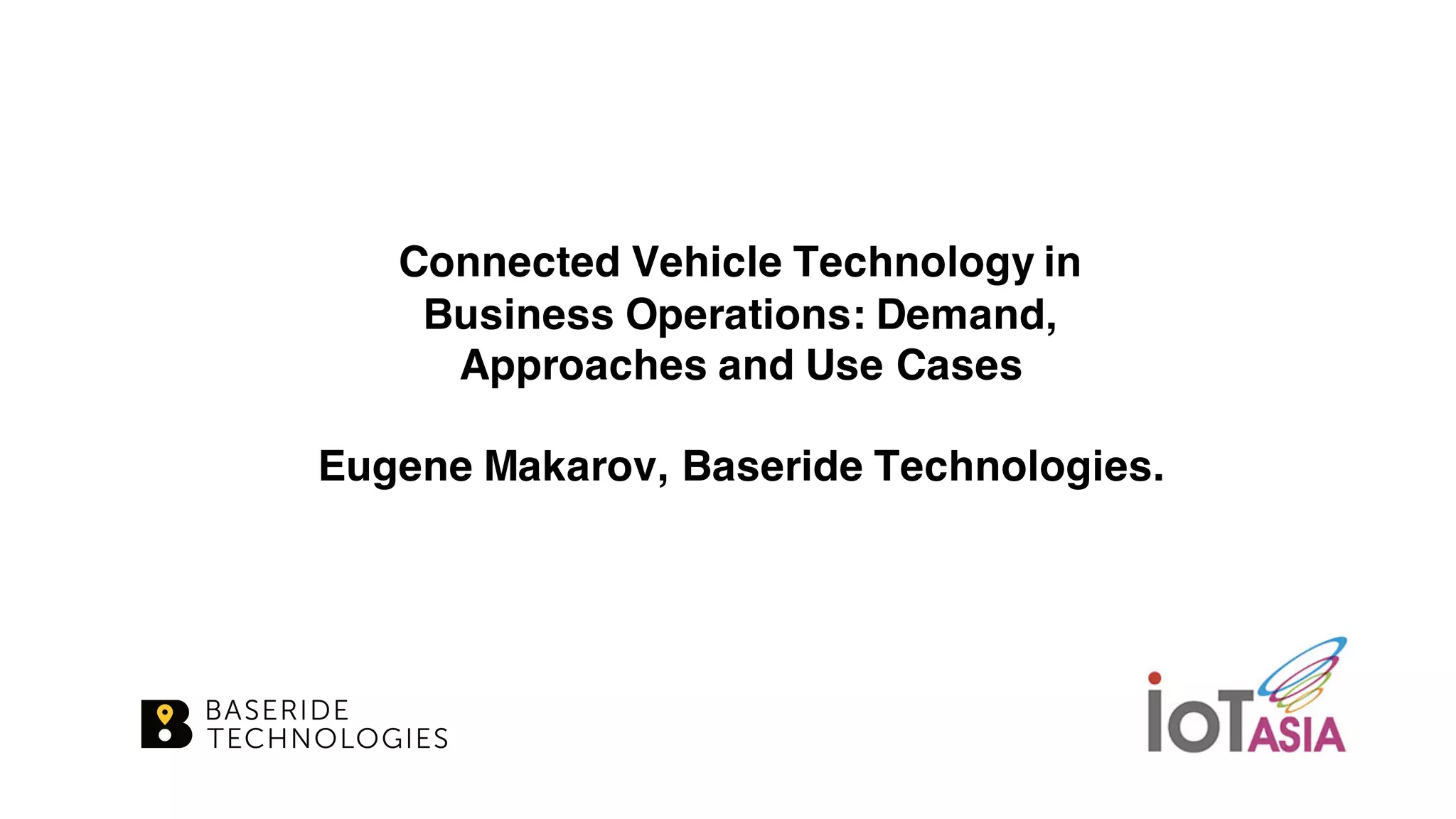 Connected vehicle technology in business operations. Demands ...