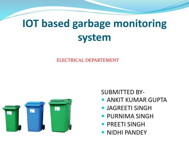 Iot based garbage monitoring system | PPTX