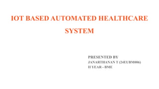 iot based healthcare system in automation | PPTX