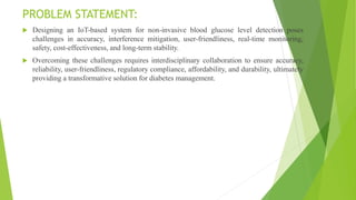 IOT BASED NON-INVASIVE BLOOD GLUCOSE LEVEL DETECTION.pptx | Internet of ...