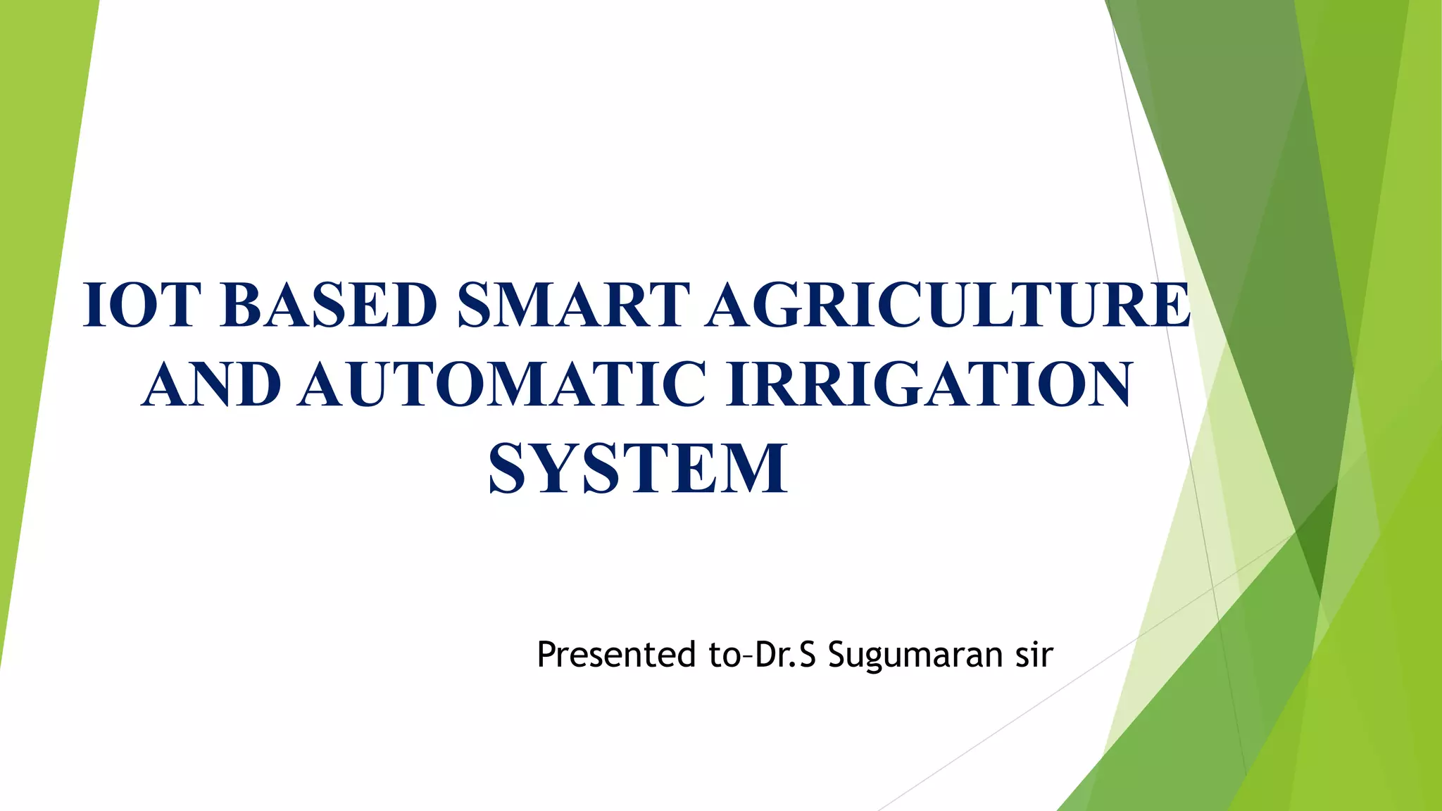 IOT based Smart Agriculture System.pptx