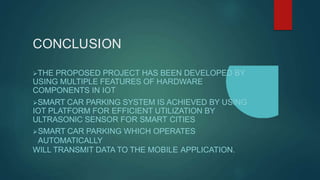 Iot based smart car parking system for smart converted | PPTX ...